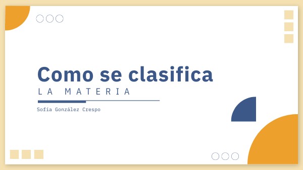 Presentación como se clasifica la materia | Genially