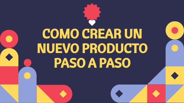 COMO CREAR UN PRODUCTO PASO A PASO | Genially