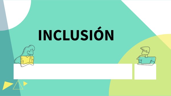 INCLUSIÓN | Genially