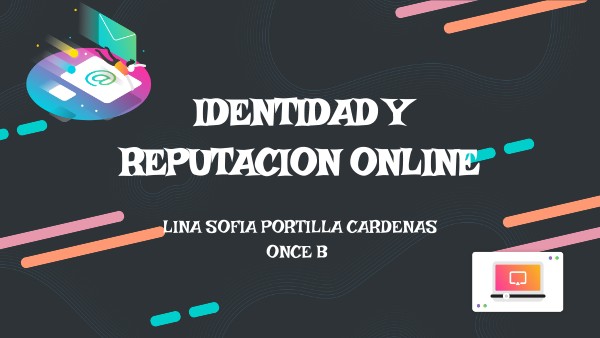IDENTIDAD DIGITAL Y REPUTACION ONLINE | Genially