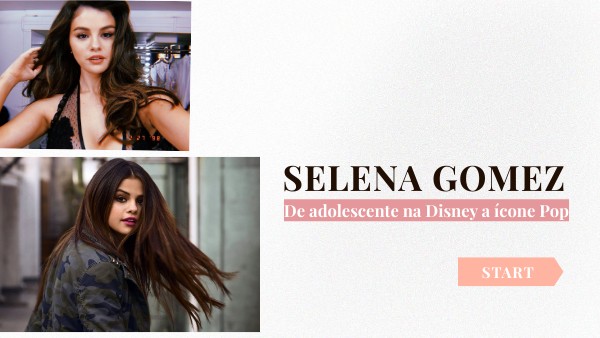(Versão Final) Selena Gomez - De adolescente na Disney a ícone Pop | Genially