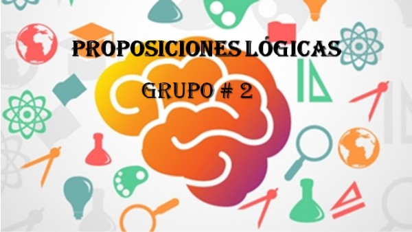 Proposiciones Logicas | Genially