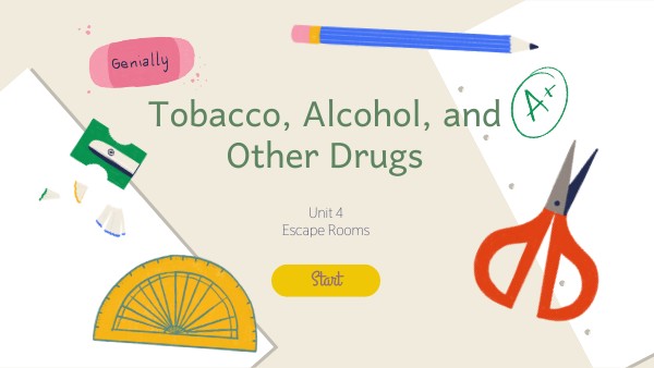 Unit 4.4 Tobacco, Alcohol, Other Drugs ESCAPE ROOM
