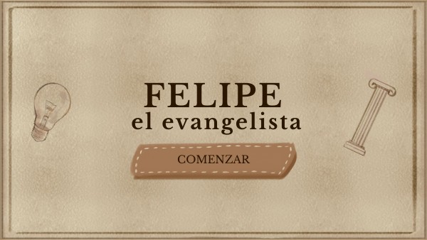 Felipe el evangelista | Genially