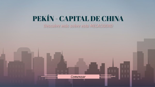 PEKÍN - MEGACIUDAD DE CHINA | Genially