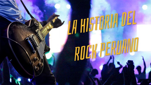 PRESENTACIÓN ROCK PERUANO | Genially