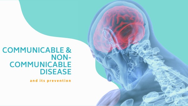 Communicable and non-communicable disease