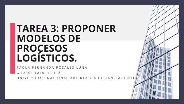 Tarea 3: Proponer modelos de procesos logísticos. | Genially