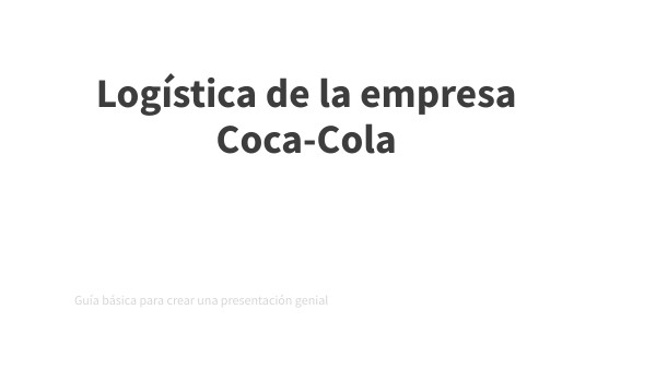 Logística de la empresa Coca-Cola | Genially