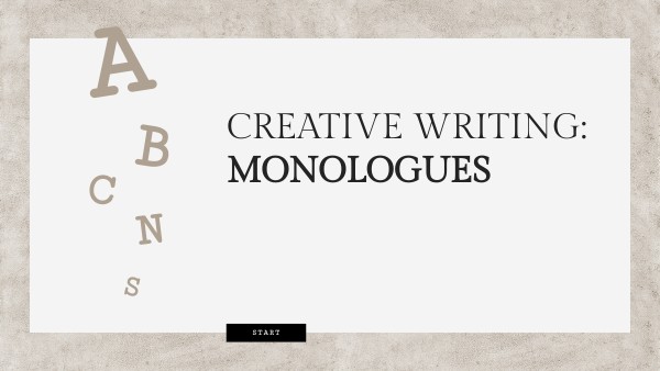 Creative Writing Monologues | Genially