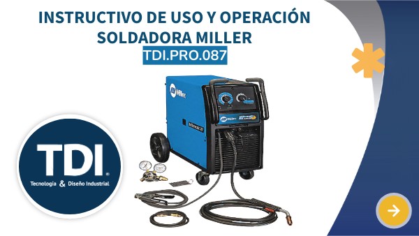 INSTRUCTIVO DE USO Y OPERACION SOLDADORA MILLER