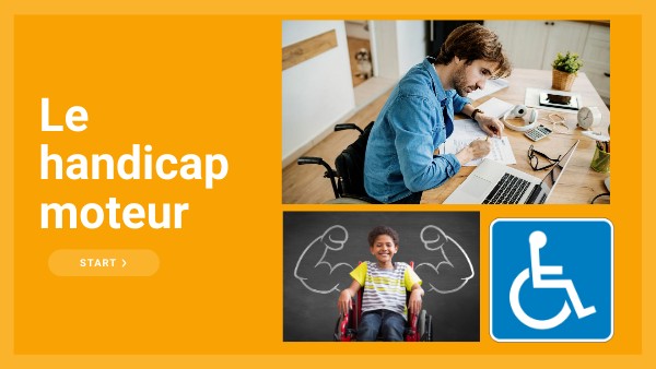 Le handicap moteur | Genially