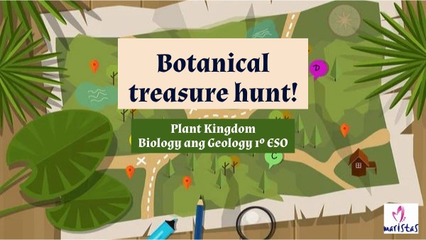 BOTANICAL TREASURE HUNT! | Genially
