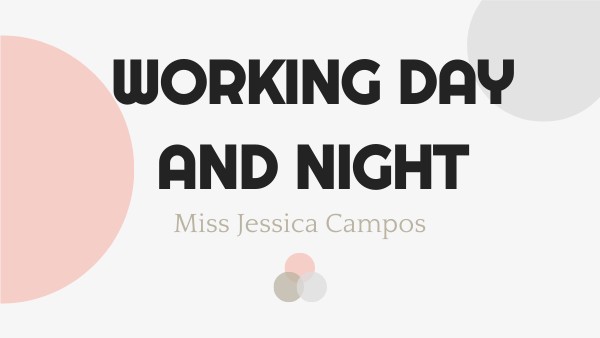 6º - Working day and night | Genially