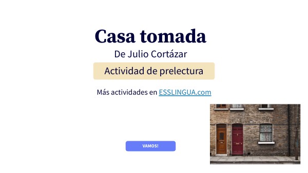 Cuento "Casa tomada" de Julio Cortazar | Genially