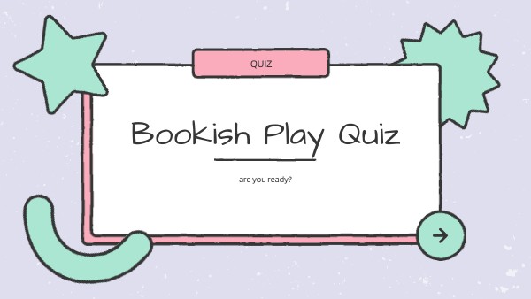 Bookish Play Quiz | Genially