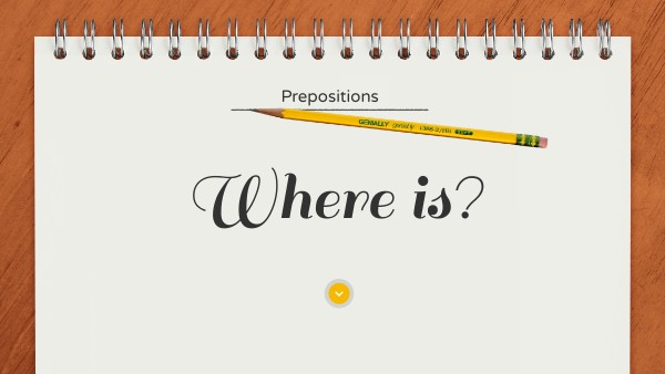 Where is...? (prepositions) | Genially
