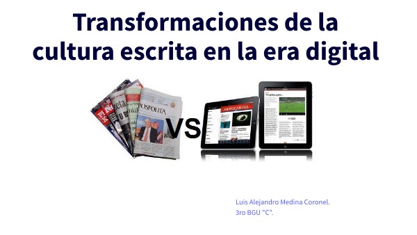 Transformaciones de la cultura escrita en la era digital | Genially