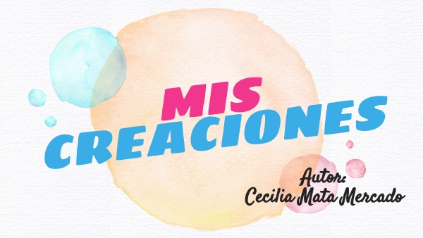 MIS CREACIONES