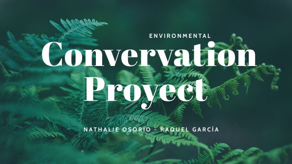 "Environmental Conservation Project" | Genially
