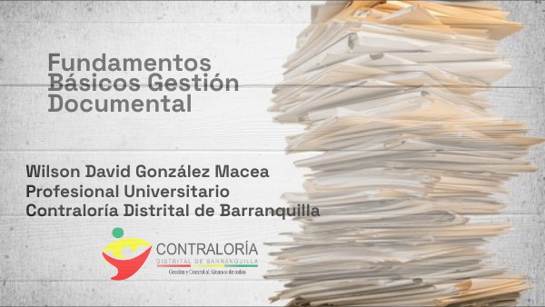 FUNDAMENTOS BASICOS GESTION DOCUMENTAL | Genially