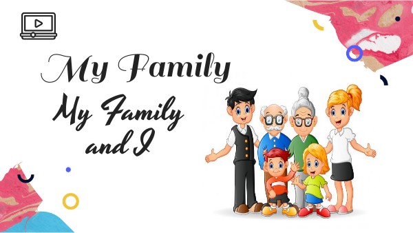 MY FAMILY AND I | Genially