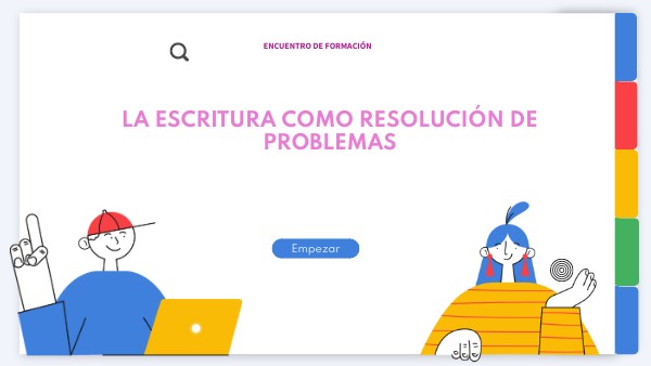 LA ESCRITURA COMO RESOLUCIÓN DE PROBLEMAS | Genially