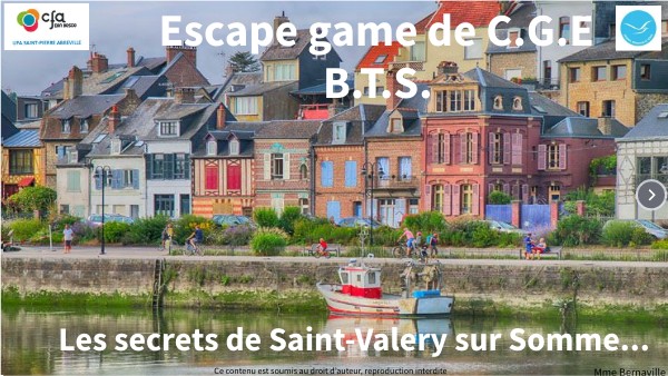 Escape game St Valery Mme Bernaville C.G.E. | Genially