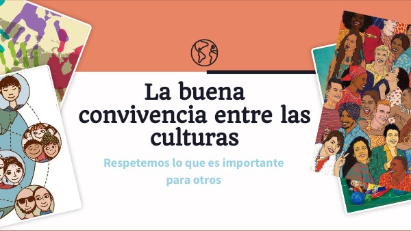 La buena convivencia entre las culturas | Genially