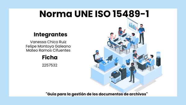 Diapositivas Norma UNE ISO 15489-1 | Genially