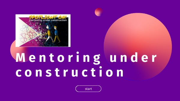 Mentoring under construction | Genially