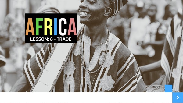 Africa Lesson 4 Slave Trade | Genially