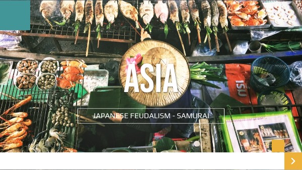 Asia: Japanese Feudalism Samurai (2023) | Genially