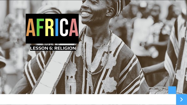 Africa: Lesson 6 - Religion | Genially
