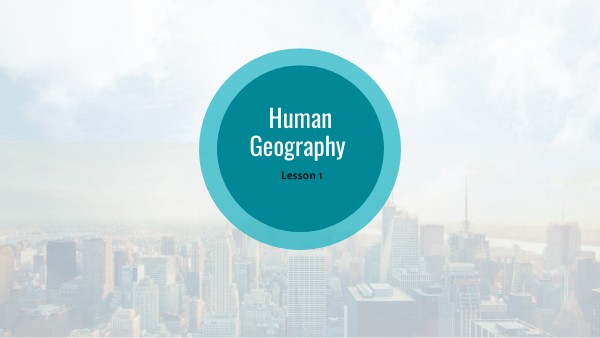 (2021) Unit 3: Human Geography_Lesson 1-4