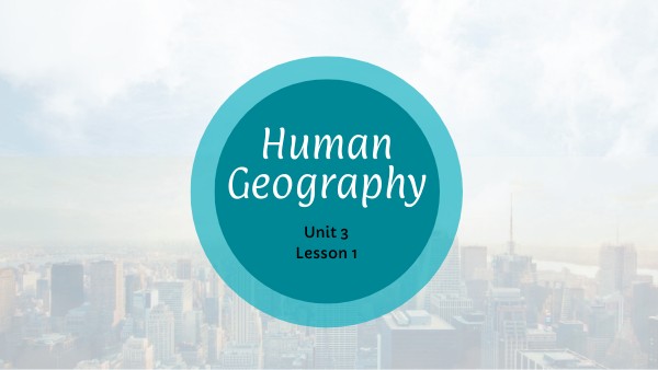 Human Geography: Lesson 1 (2022-2023)