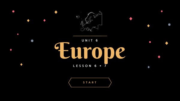 Europe: Lesson 6-7 (Project)
