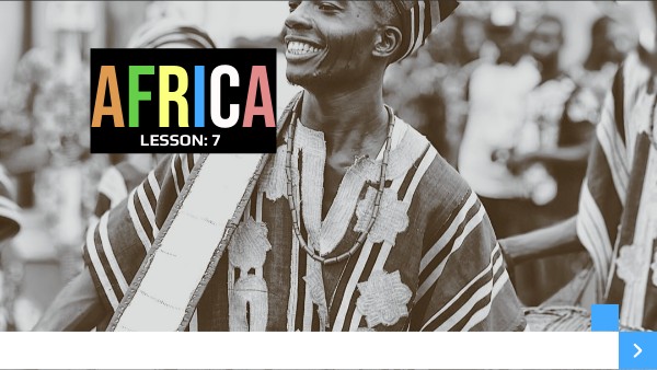Africa: Lesson 7