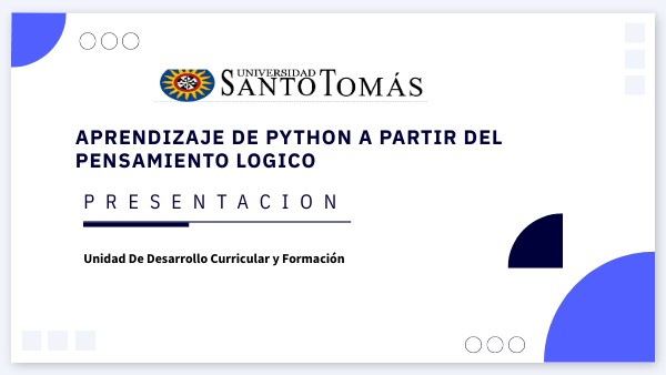 APRENDIZAJE DE PYTHON A PARTIR DEL PENSAMIENTO LOGICO | Genially