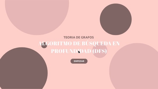 TEORIA DE GRAFOS ALGORITMO DE BÚSQUEDA EN PROFUNDIDAD (DFS)
