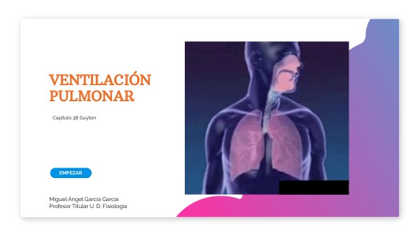 Cap. 38 VENTILACIÓN PULMONAR | Genially