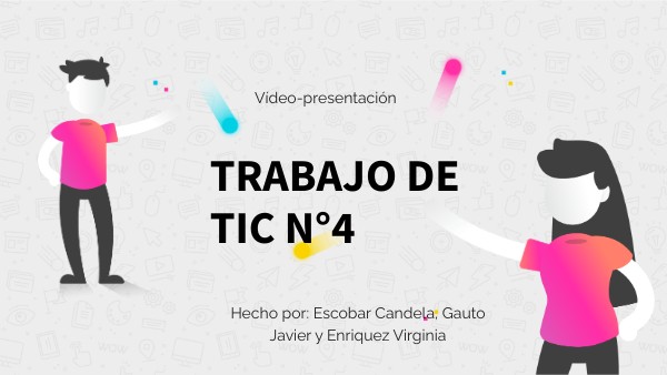 VIDEO PRESENTACIÓN de tic n°4