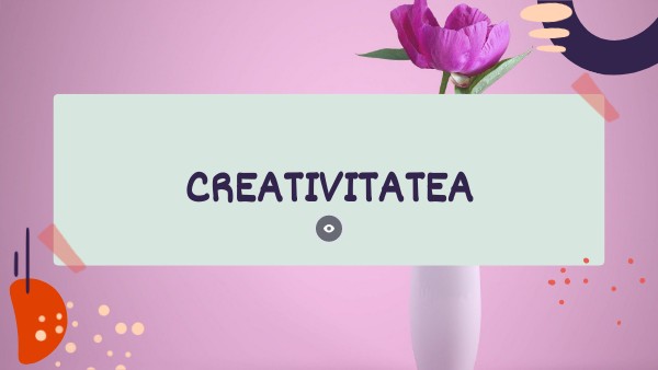 CREATIVITATEA 1