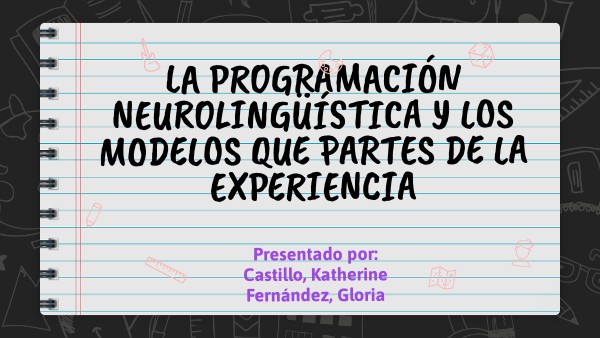 La PNL y Modelo que parten de la experiencia | Genially