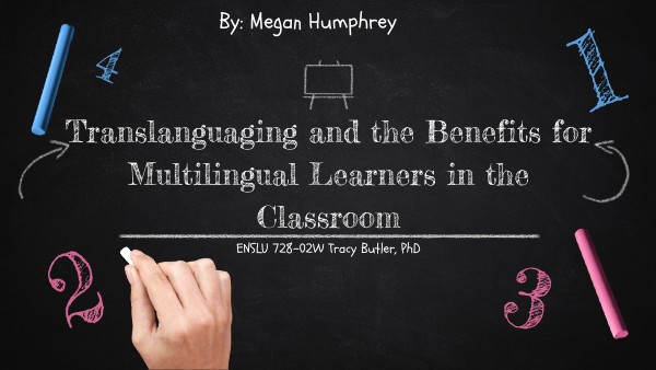 Translanguaging And The Benefits For Multilingual Learners Humphrey