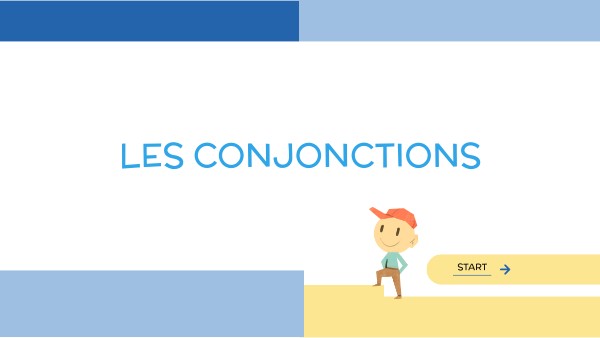 Les conjonctions 6/5eme | Genially