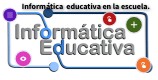 Informática educativa en la escuela. | Genially