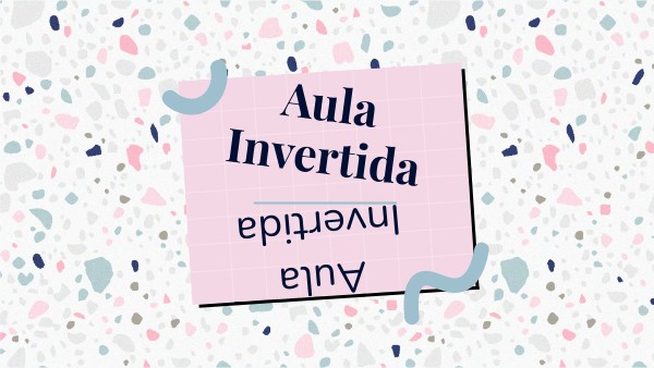 AULA INVERTIDA | Genially