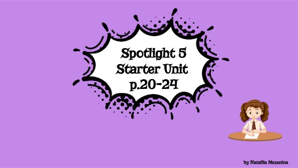 Spotlight 5 _Starter_p 20 - 24 (numbers, colours, verbs, classroom) | Genially
