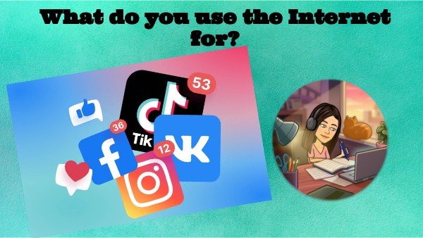 Use of the Internet | Genially